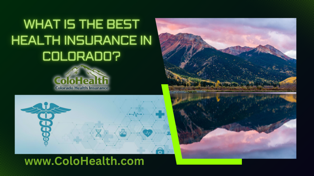 The Best Health Insurance in Colorado [2025 Guide] - ColoHealth